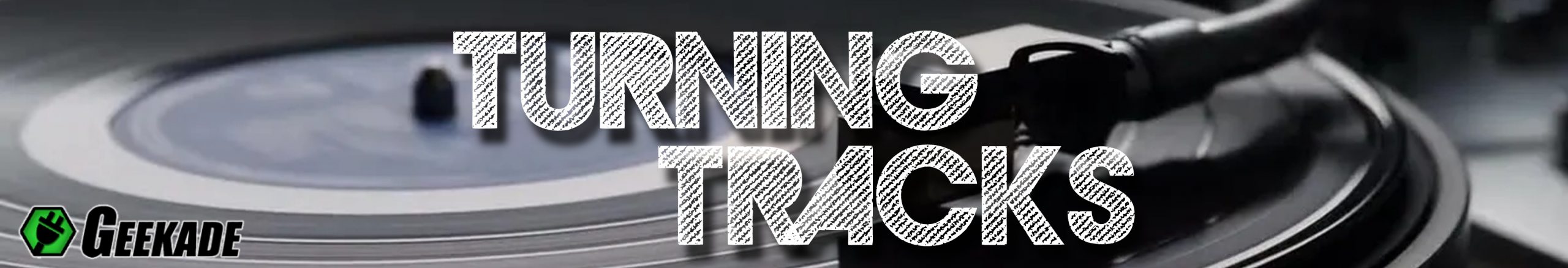 About Turning Tracks – Geekade